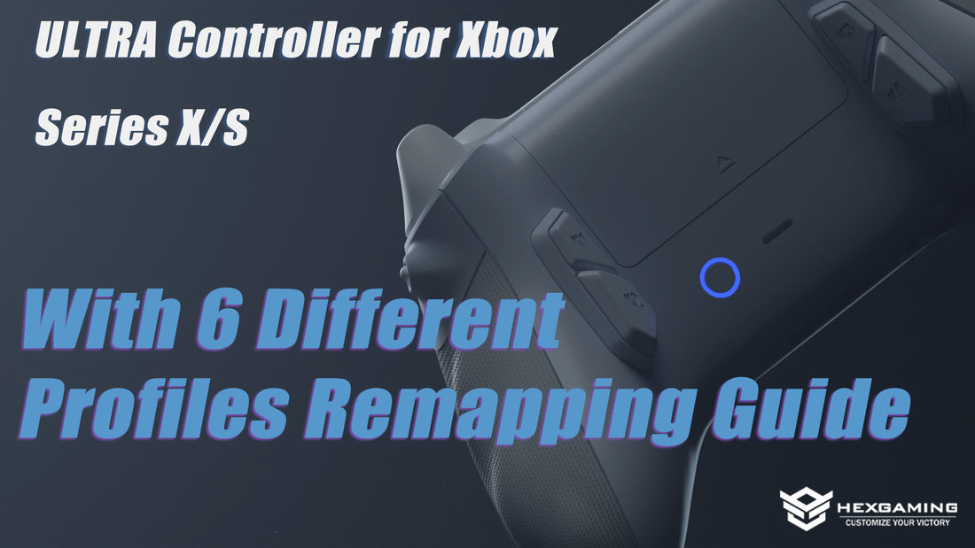 Hexgaming ULTRA X XBOX – Back Button Guide & Setup Tutorial – Hexgaming.com